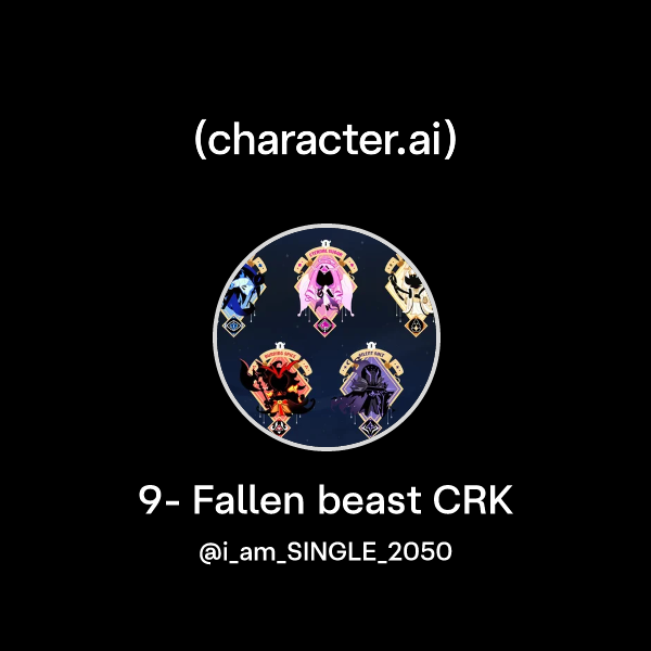Chat with 9- Fallen beast CRK | character.ai | AI Chat, Reimagined–Your ...