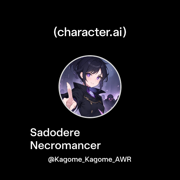 Chat with Sadodere Necromancer | character.ai | AI Chat, Reimagined ...
