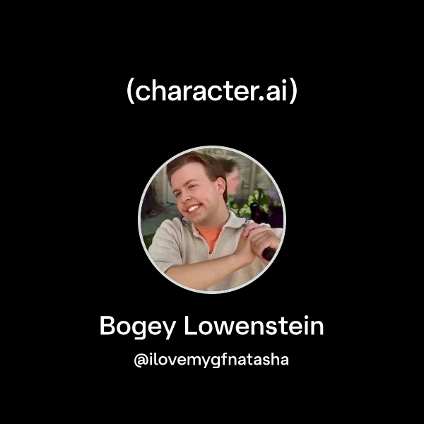 Chat with Bogey Lowenstein | character.ai | Personalized AI for every ...