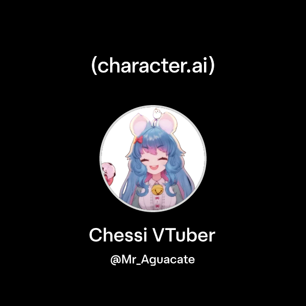 Chat with Chessi VTuber | character.ai | AI Chat, Reimagined–Your Words ...