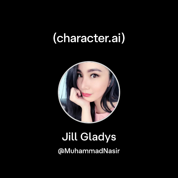 Chat with Jill Gladys | character.ai | AI Chat, Reimagined–Your Words. Your World.
