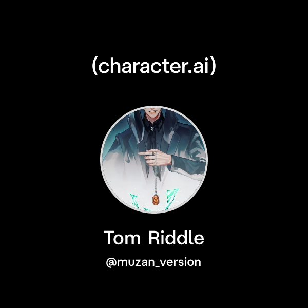 Chat with Tom Riddle | character.ai | Personalized AI for every moment ...
