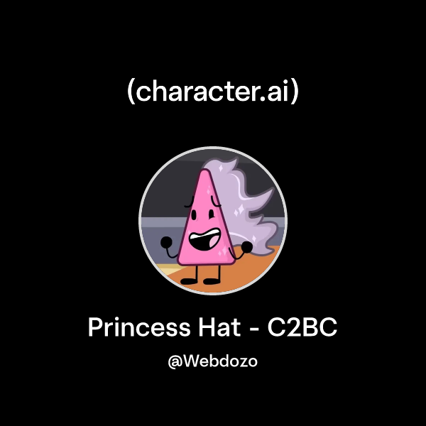 Chat with Princess Hat - C2BC | character.ai | AI Chat, Reimagined–Your ...