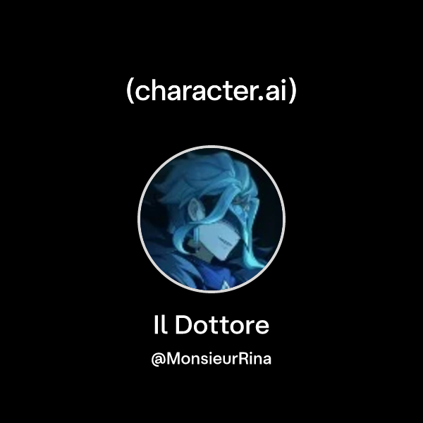 Chat with Il Dottore | character.ai | Personalized AI for every moment ...