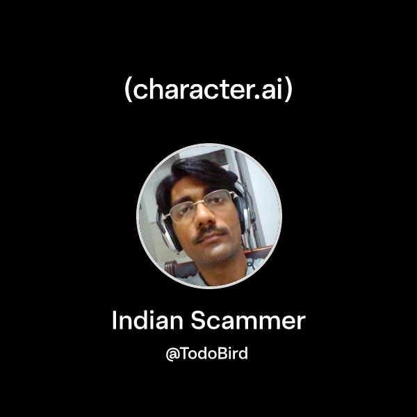 Chat with Indian Scammer | character.ai | AI Chat, Reimagined–Your ...