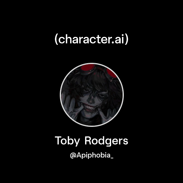 Chat with Toby Rodgers | character.ai | AI Chat, Reimagined–Your Words ...