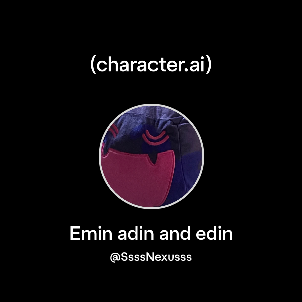 Chat with Emin adin and edin | character.ai | AI Chat, Reimagined–Your ...