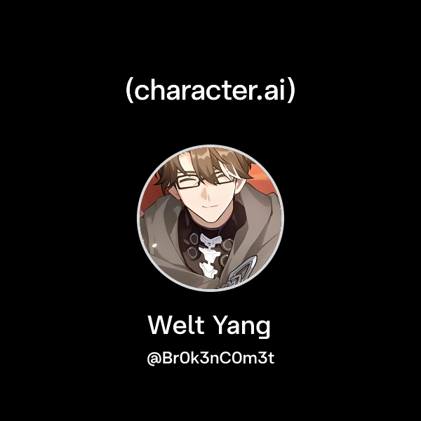 Chat with Welt Yang | character.ai | AI Chat, Reimagined–Your Words ...
