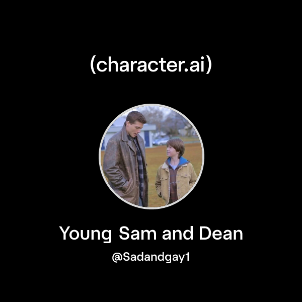 Chat with Young Sam and Dean | character.ai | AI Chat, Reimagined–Your ...