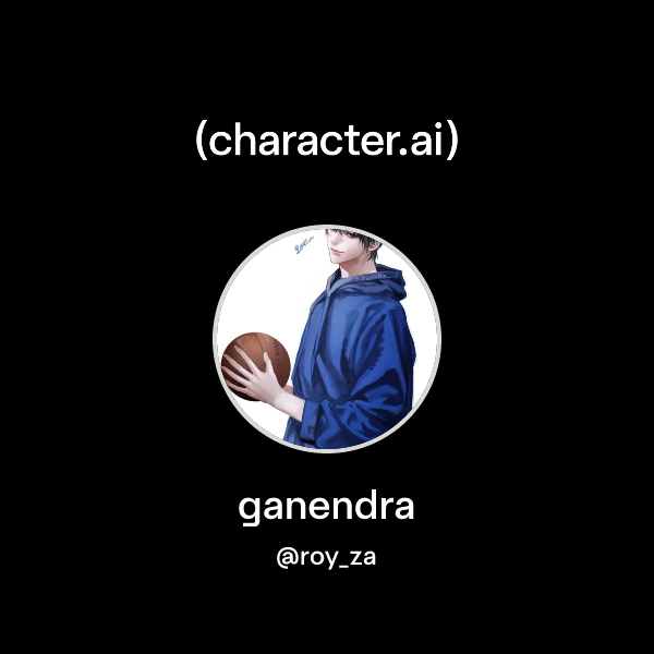 Chat with ganendra | character.ai | AI Chat, Reimagined–Your Words ...