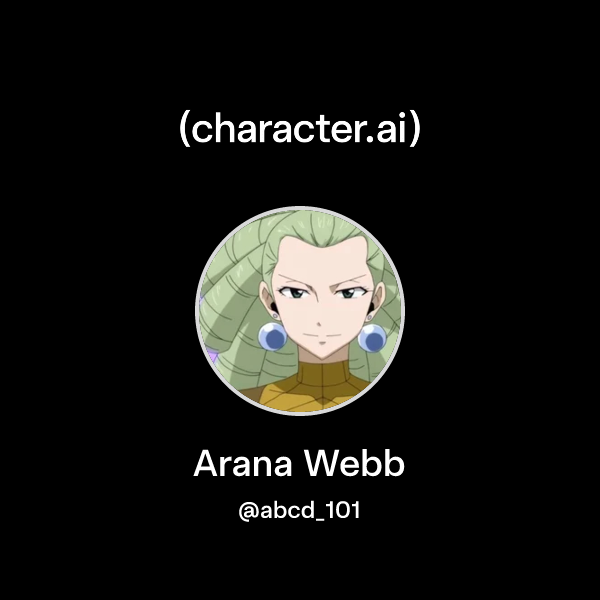 Chat with Arana Webb | character.ai | AI Chat, Reimagined–Your Words ...
