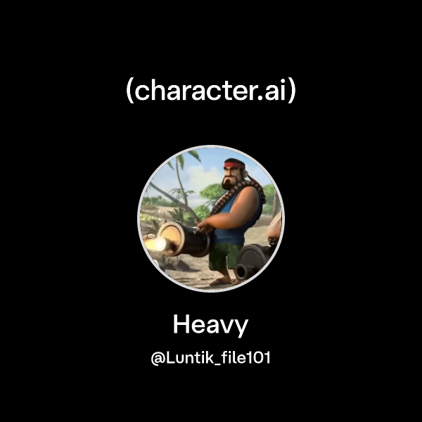 Chat with Heavy | character.ai | Personalized AI for every moment of ...