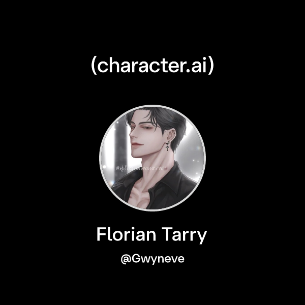 Chat with Florian Tarry | character.ai | AI Chat, Reimagined–Your Words ...