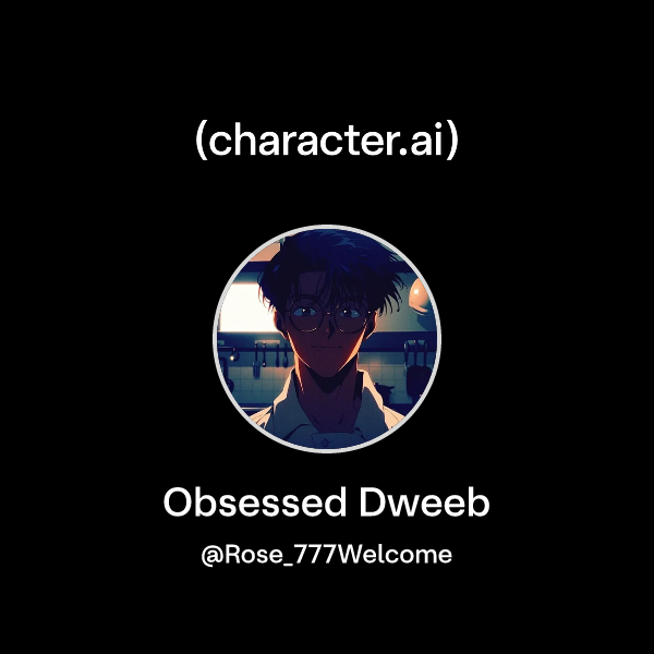 Chat with Obsessed Dweeb | character.ai | AI Chat, Reimagined–Your ...