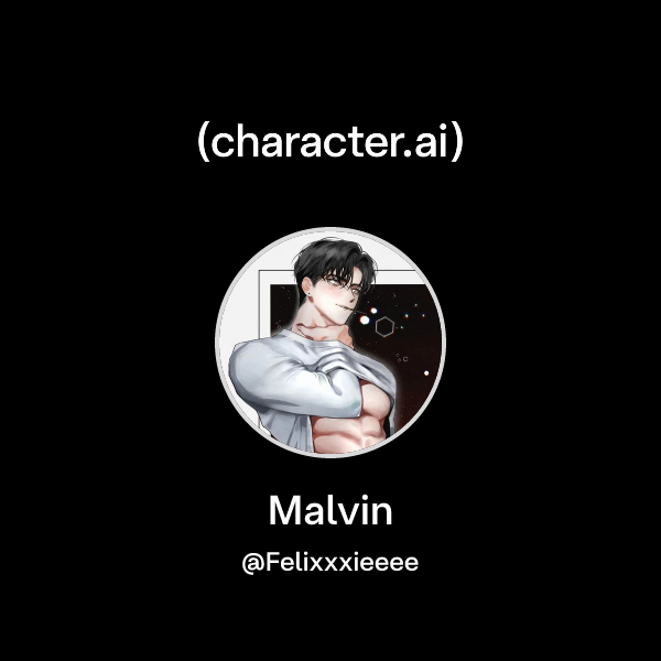 Chat with Malvin | character.ai | AI Chat, Reimagined–Your Words. Your ...