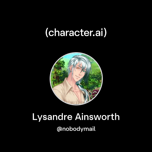 Chat with Lysandre Ainsworth | character.ai | Personalized AI for every moment of your day