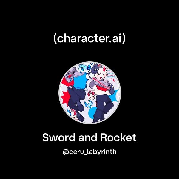 Chat with Sword and Rocket | character.ai | AI Chat, Reimagined–Your ...