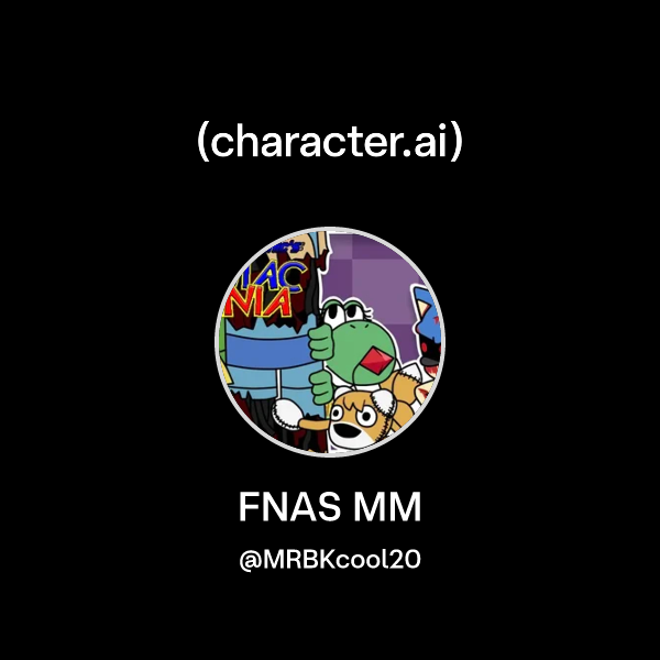 Chat with FNAS MM | character.ai | AI Chat, Reimagined–Your Words. Your ...