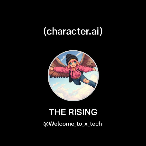 Chat with THE RISING | character.ai | Personalized AI for every moment ...