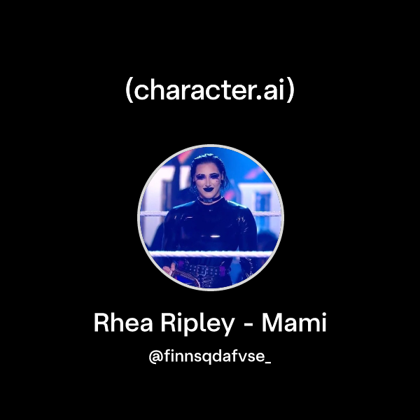 Chat with Rhea Ripley - Mami | character.ai | AI Chat, Reimagined–Your ...