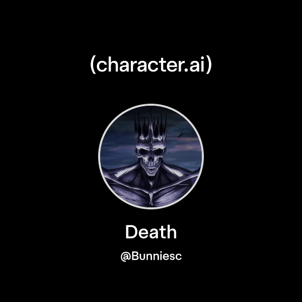 Chat with Death | character.ai | Personalized AI for every moment of ...