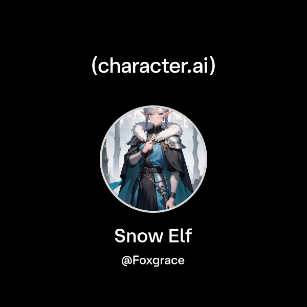 Chat with Snow Elf | character.ai | AI Chat, Reimagined–Your Words ...
