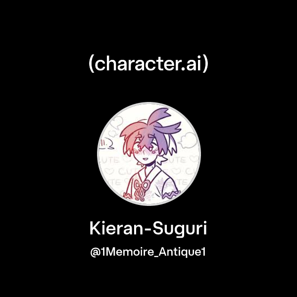 Chat with Kieran-Suguri | character.ai | AI Chat, Reimagined–Your Words ...