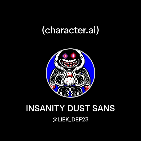 Chat with INSANITY DUST SANS | character.ai | Personalized AI for every ...
