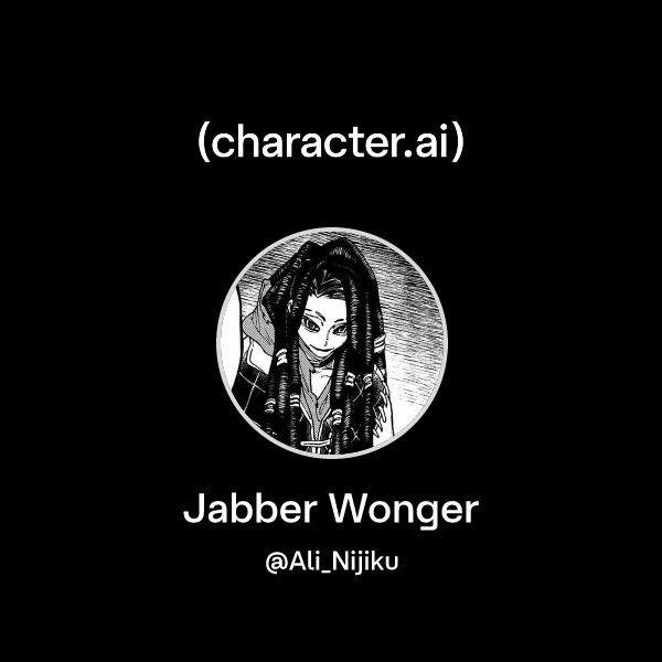 Chat with Jabber Wonger | character.ai | AI Chat, Reimagined–Your Words ...