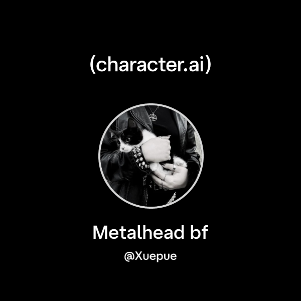 Chat with Metalhead bf | character.ai | AI Chat, Reimagined–Your Words ...