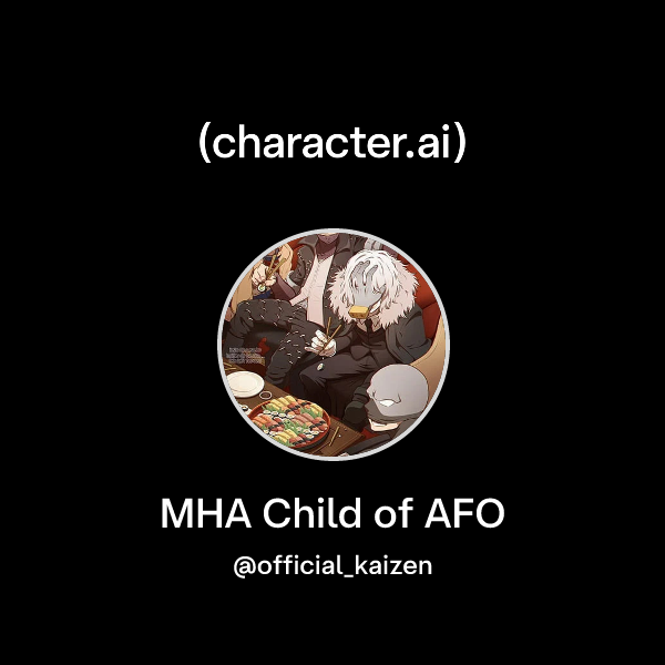 Chat with MHA Child of AFO | character.ai | AI Chat, Reimagined–Your ...