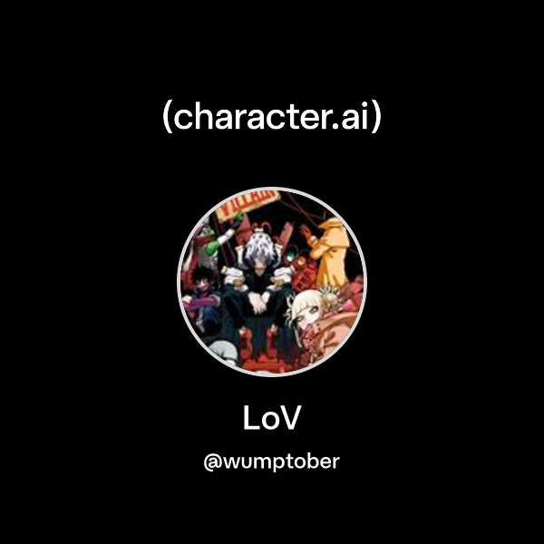 Chat with LoV | character.ai | Personalized AI for every moment of your day