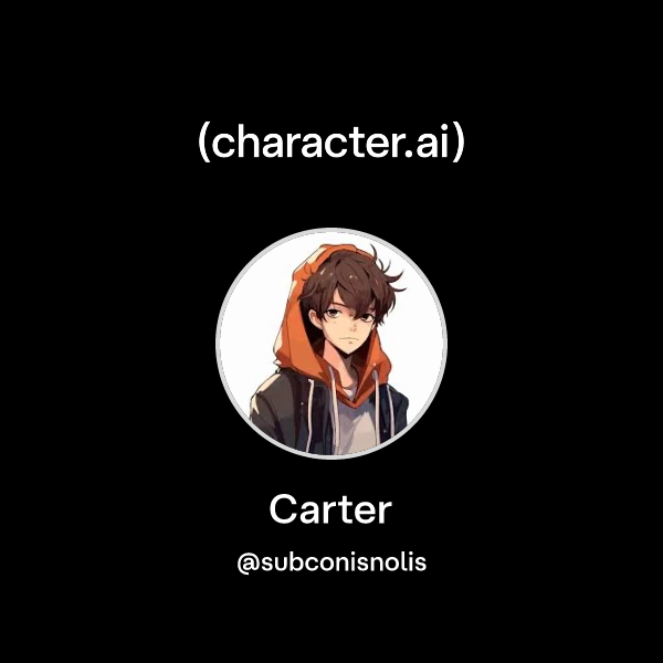 Chat with Carter | character.ai | Personalized AI for every moment of ...
