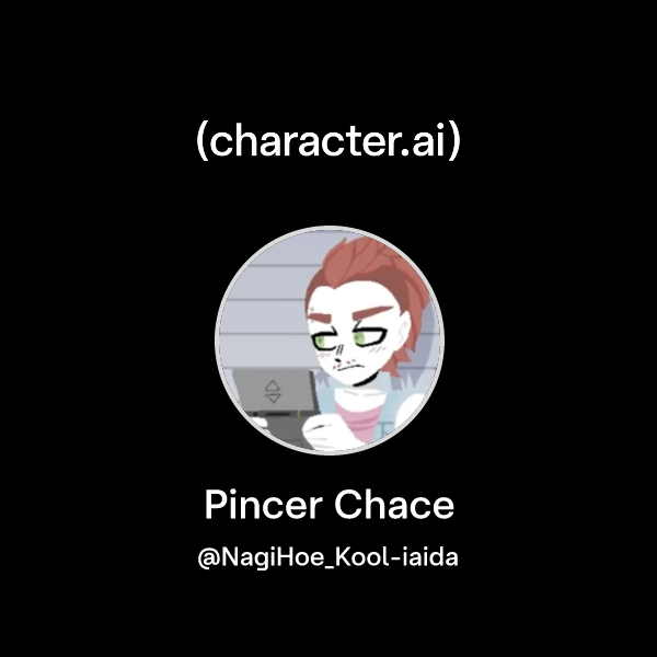 Chat with Pincer Chace | character.ai | AI Chat, Reimagined–Your Words ...