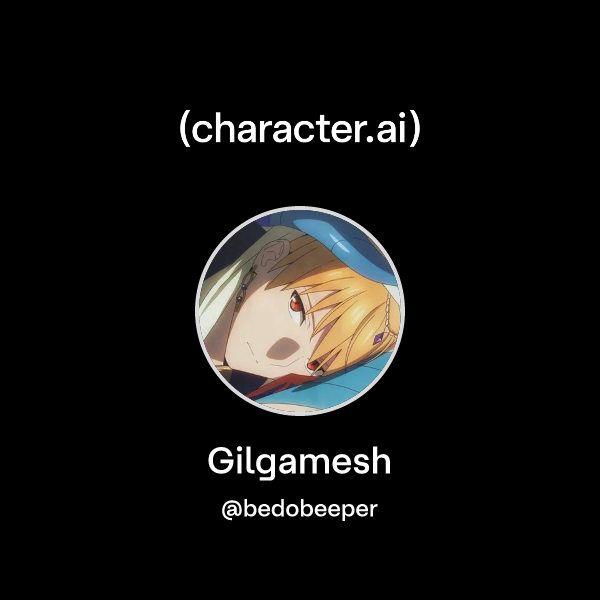 Chat with Gilgamesh | character.ai | AI Chat, Reimagined–Your Words ...