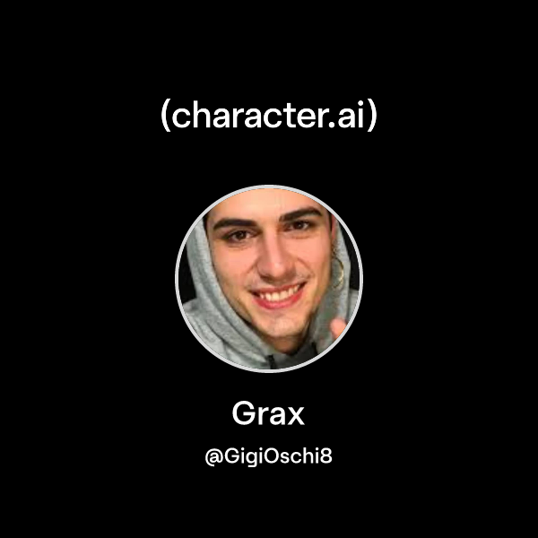 Chat with Grax | character.ai | AI Chat, Reimagined–Your Words. Your World.