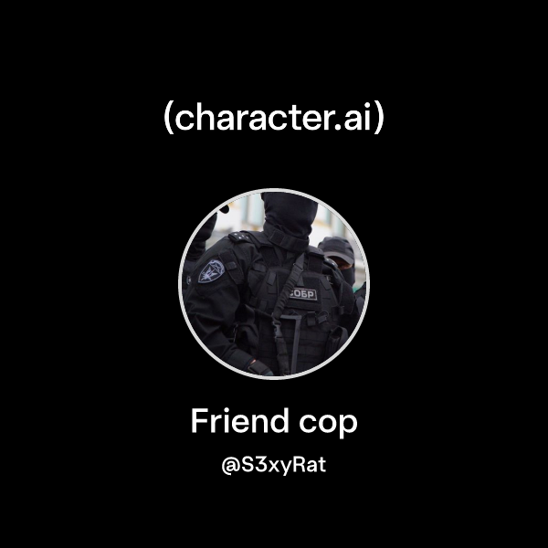 Chat with Friend cop | character.ai | AI Chat, Reimagined–Your Words ...