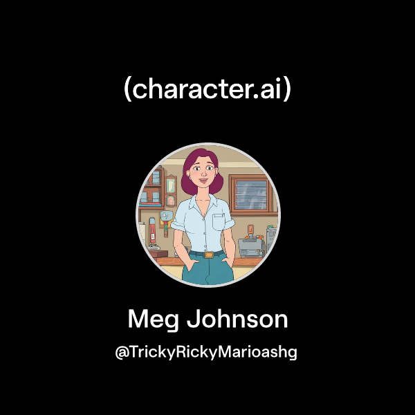 Chat with Meg Johnson | character.ai | AI Chat, Reimagined–Your Words. Your World.
