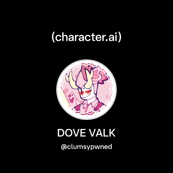 Chat with DOVE VALK | character.ai | AI Chat, Reimagined–Your Words ...