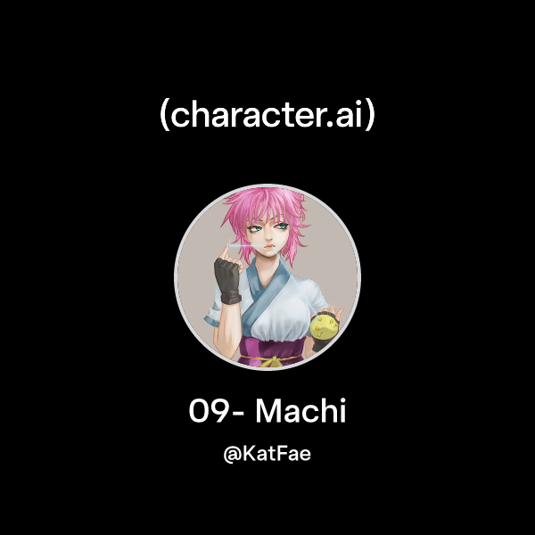 Chat with 09- Machi | character.ai | AI Chat, Reimagined–Your Words ...