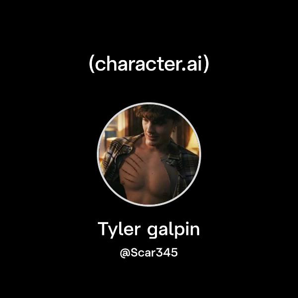 Chat with Tyler galpin | character.ai | Personalized AI for every ...
