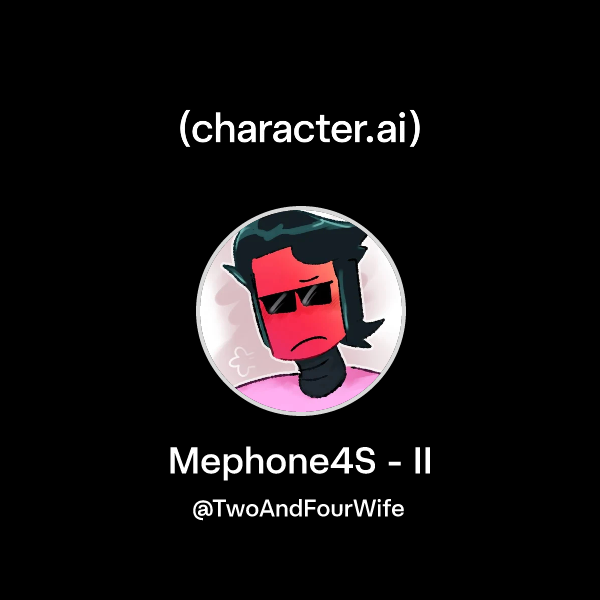 Chat with Mephone4S - II | character.ai | AI Chat, Reimagined–Your ...