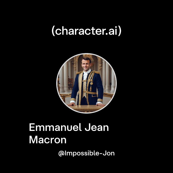Chat with Emmanuel Jean Macron | character.ai | AI Chat, Reimagined ...