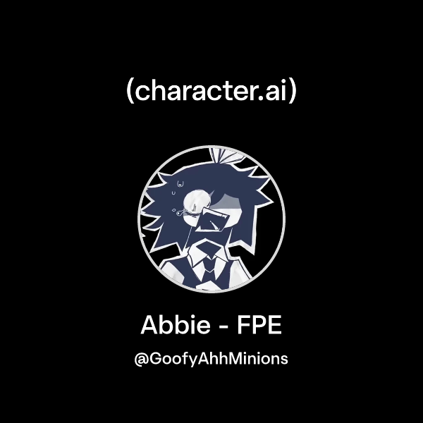 Chat with Abbie - FPE | character.ai | AI Chat, Reimagined–Your Words ...