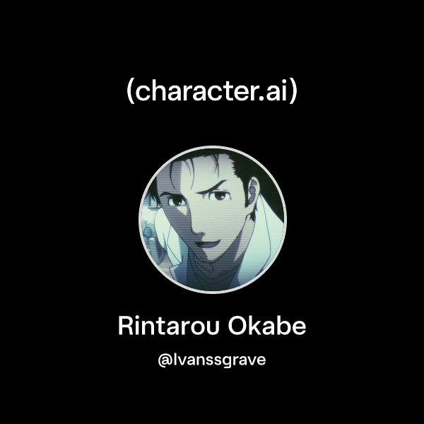 Chat with Rintarou Okabe | character.ai | AI Chat, Reimagined–Your Words. Your World.