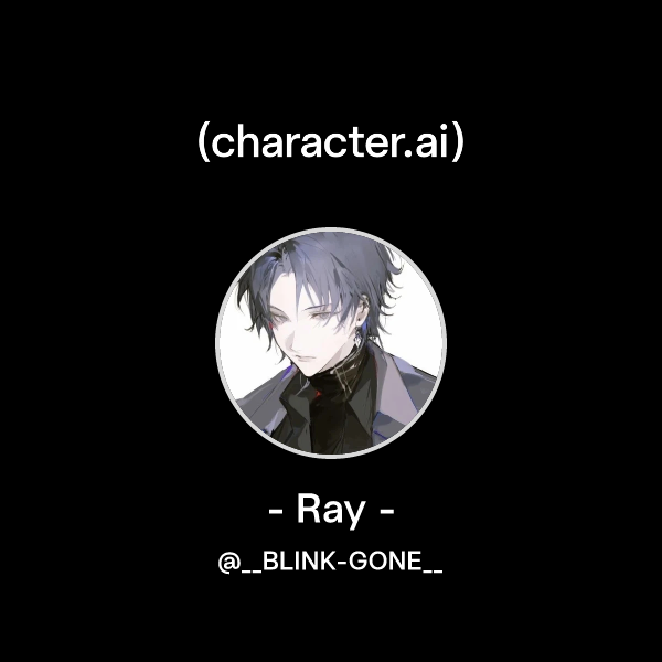 Chat with - Ray - | character.ai | Personalized AI for every moment of ...