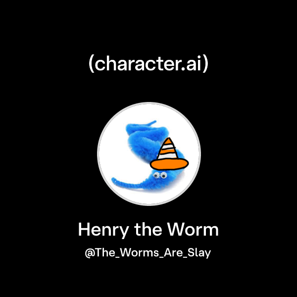 Chat with Henry the Worm | character.ai | AI Chat, Reimagined–Your ...