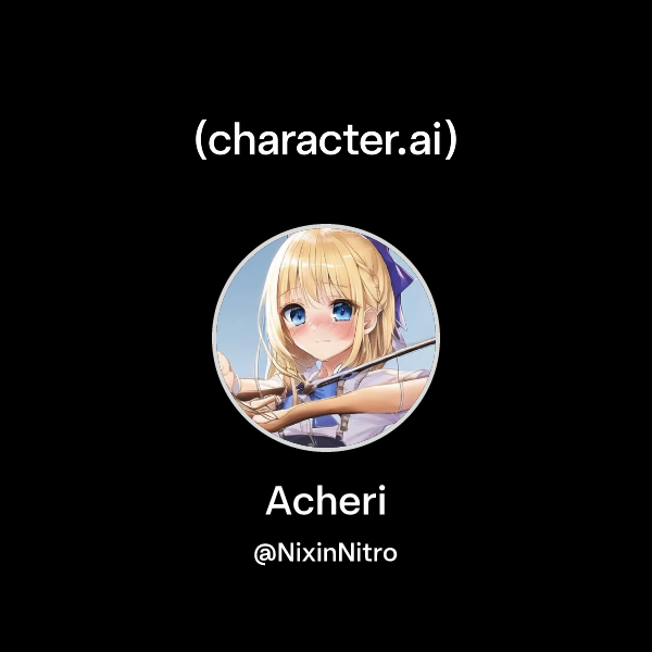 Chat with Acheri | character.ai | Personalized AI for every moment of ...