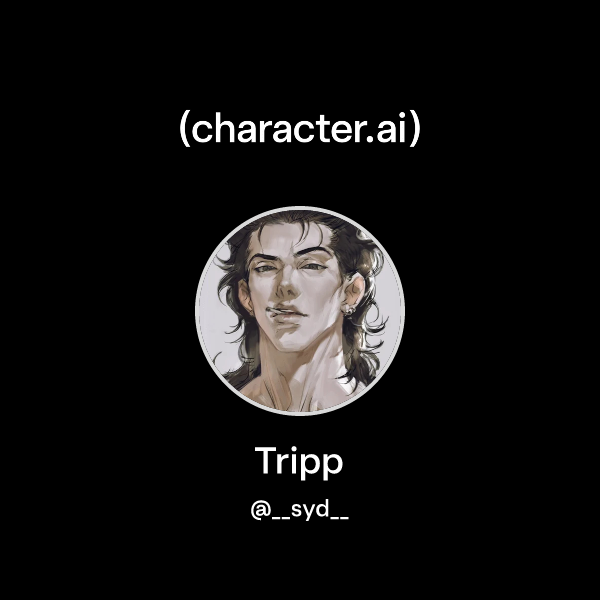 Chat with Tripp | character.ai | AI Chat, Reimagined–Your Words. Your ...