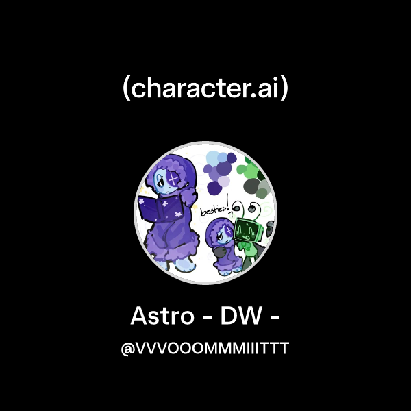 Chat with Astro - DW - | character.ai | AI Chat, Reimagined–Your Words ...